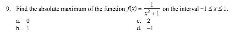 Solved Find the absolute maximum of the function f(x)=1x2+1 | Chegg.com
