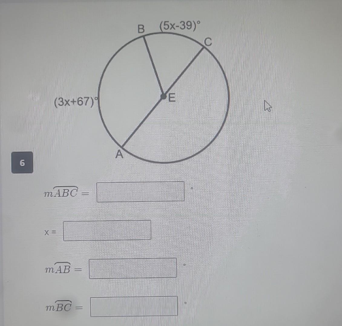 Solved 6 \[ m \overparen{A B C}= \] x= \[ m \overparen{A B}= | Chegg.com