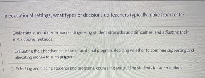 Solved In educational settings, what types of decisions do | Chegg.com