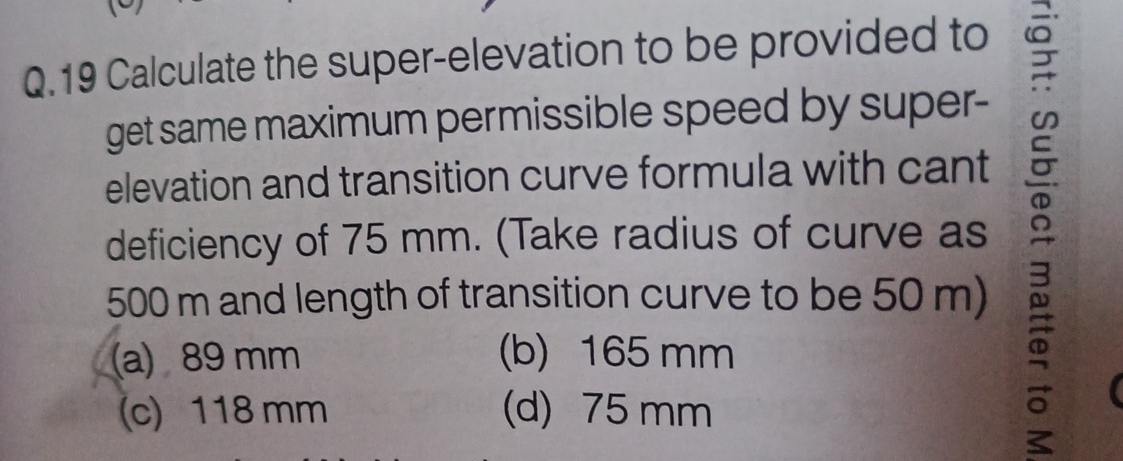 Solved Q. 19 ﻿Calculate the super-elevation to be provided | Chegg.com