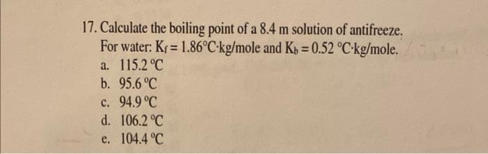 [Solved]: calculate the boiling point of a 8.4 m solution of