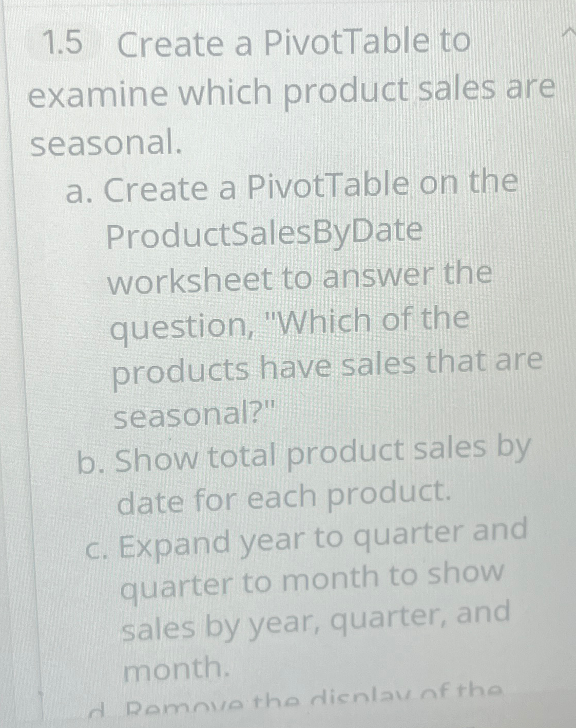 Solved 1.5 ﻿Create a PivotTable to examine which product | Chegg.com