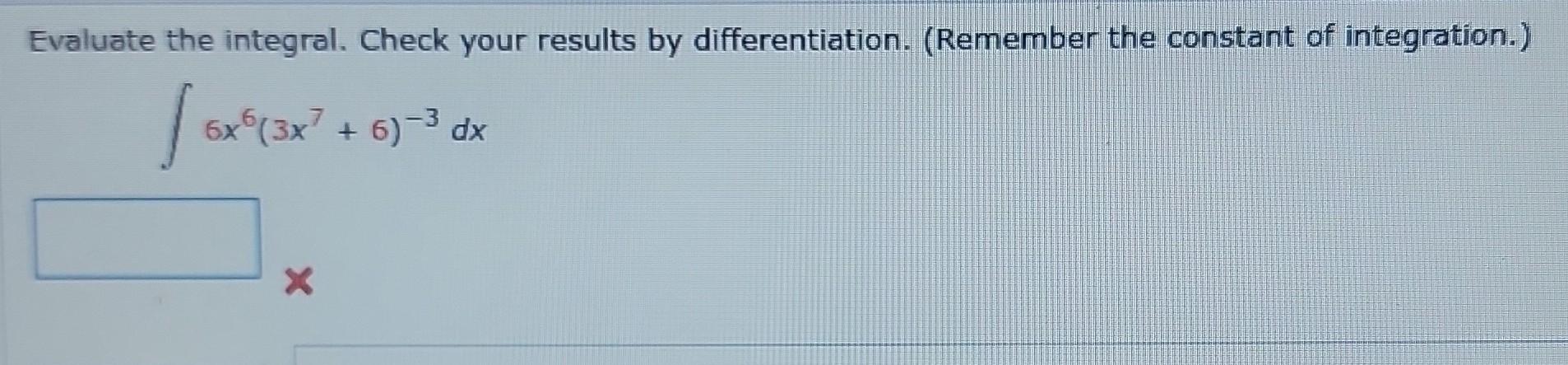 Solved Evaluate the integral. Check your results by | Chegg.com