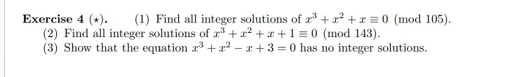 Solved Exercise 4 (*). (1) Find all integer solutions of x3 | Chegg.com