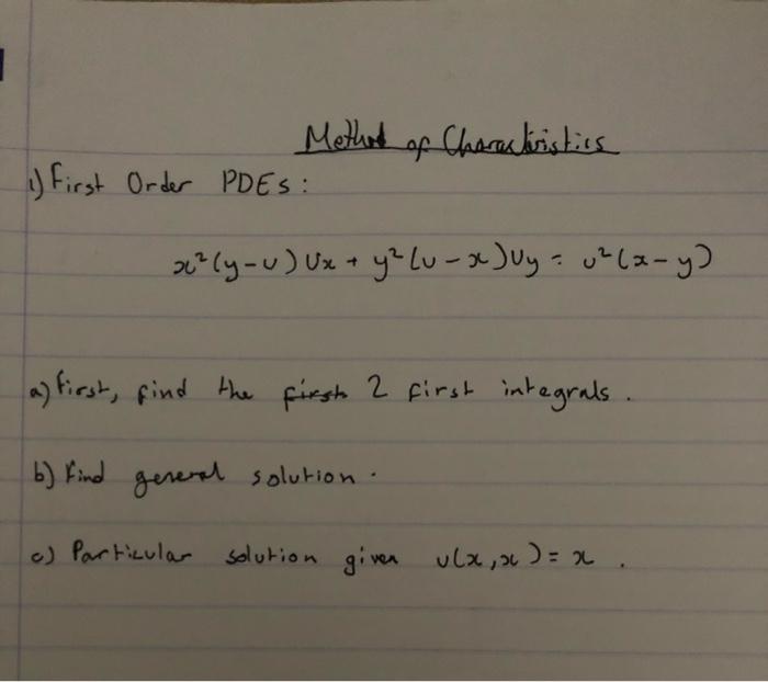 Solved 1 Method 1) First Order PDES: of Characteristics | Chegg.com