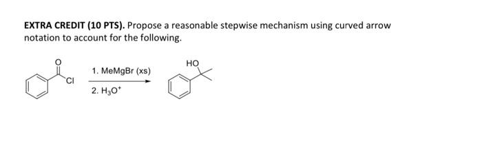Solved EXTRA CREDIT (10 PTS). Propose a reasonable stepwise | Chegg.com