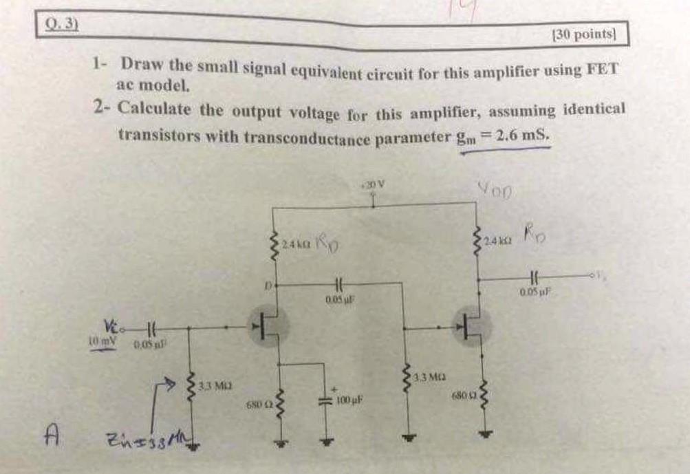 Solved 1- Draw the small signal equivalent circuit for this | Chegg.com