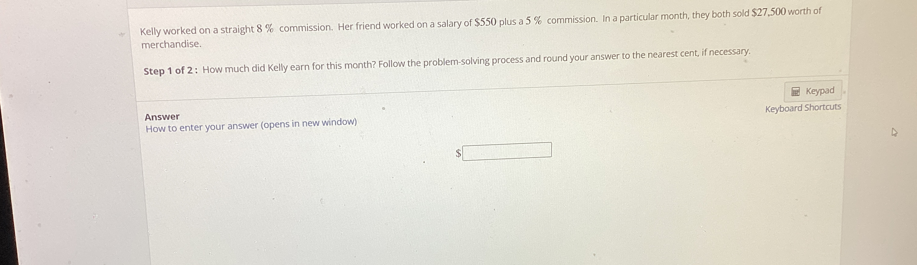 Solved Kelly worked on a straight 8% ﻿commission. Her friend | Chegg.com