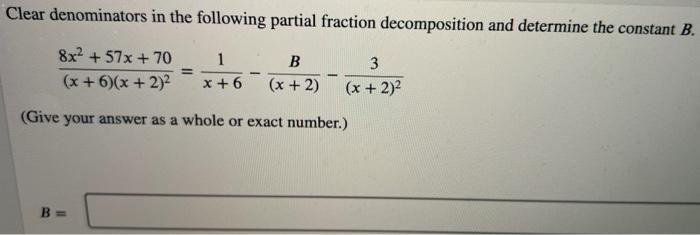 Solved Clear denominators in the following partial fraction | Chegg.com