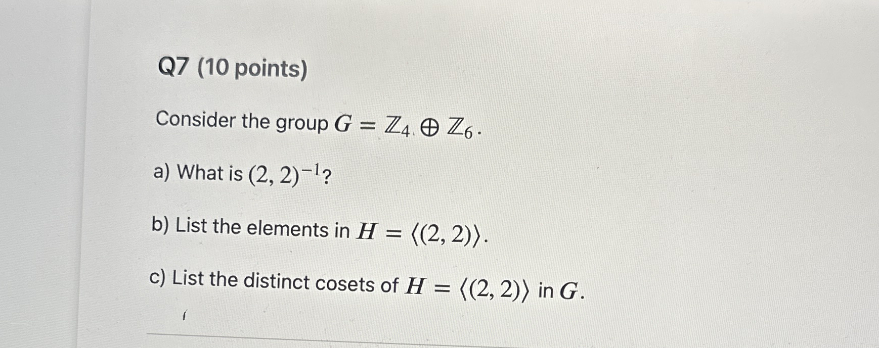 Solved Q7 (10 ﻿points)Consider the group G=Z4o+Z6.a) ﻿What | Chegg.com
