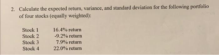 Solved Calculate The Expected Return Variance And Standard