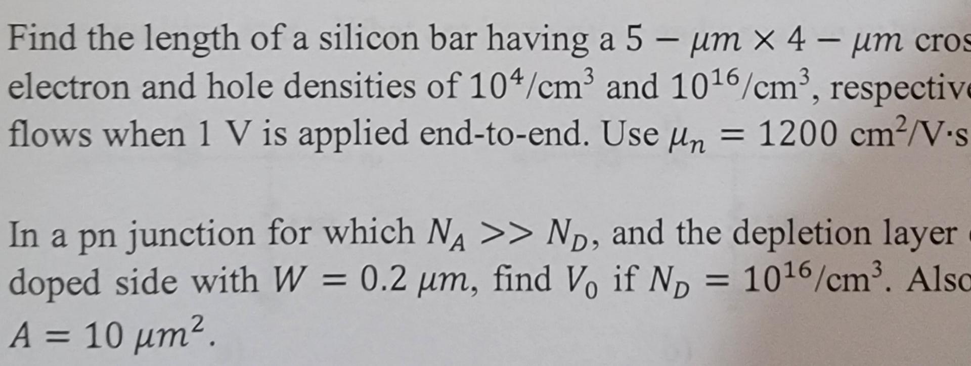 Solved Find the length of a silicon bar having a 5−μm×4−μm | Chegg.com