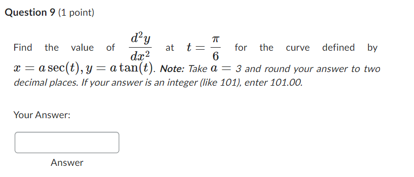 Solved Question 9 (1 ﻿point)Find the value of d2ydx2 ﻿at | Chegg.com