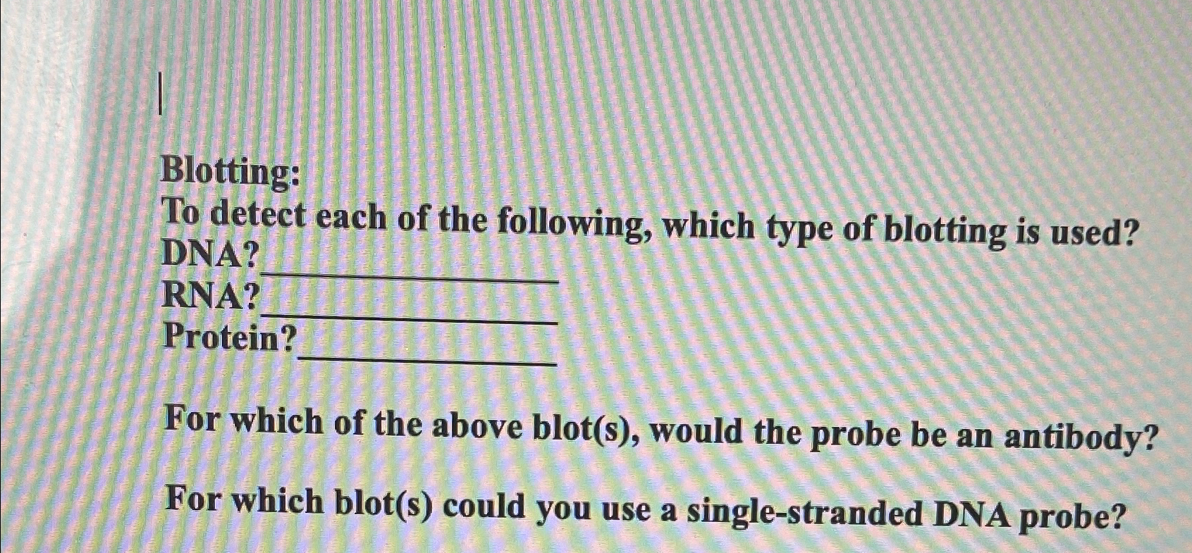 Solved Blotting:To detect each of the following, which type | Chegg.com