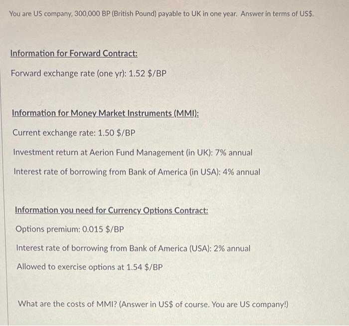 Solved You are US company, 300,000 BP (British Pound) | Chegg.com