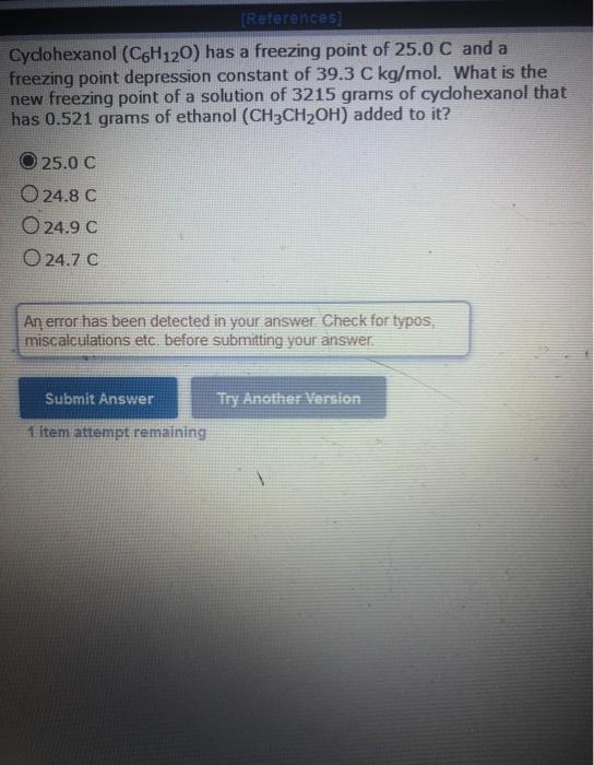 Solved (References Cyclohexanol (C6H120) has a freezing | Chegg.com