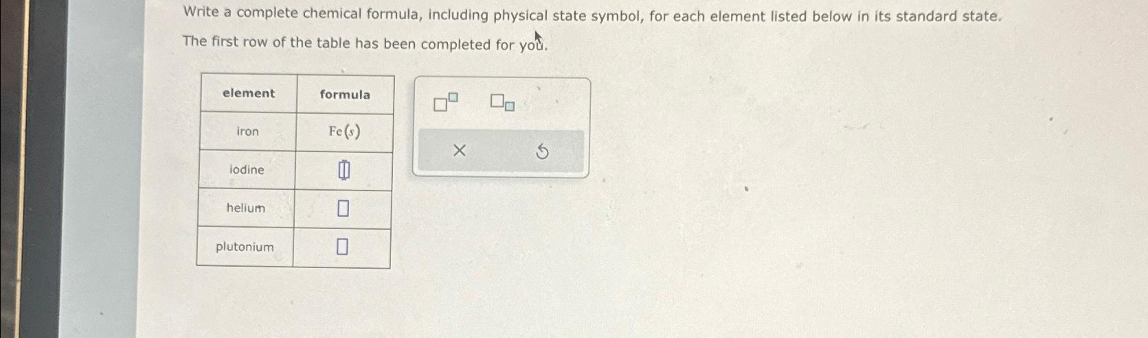 Solved Write a complete chemical formula, including physical | Chegg.com