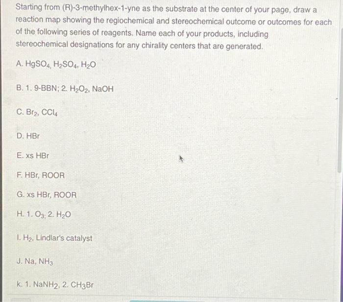 Solved Starting from (R)-3-methylhex-1-yne as the substrate | Chegg.com