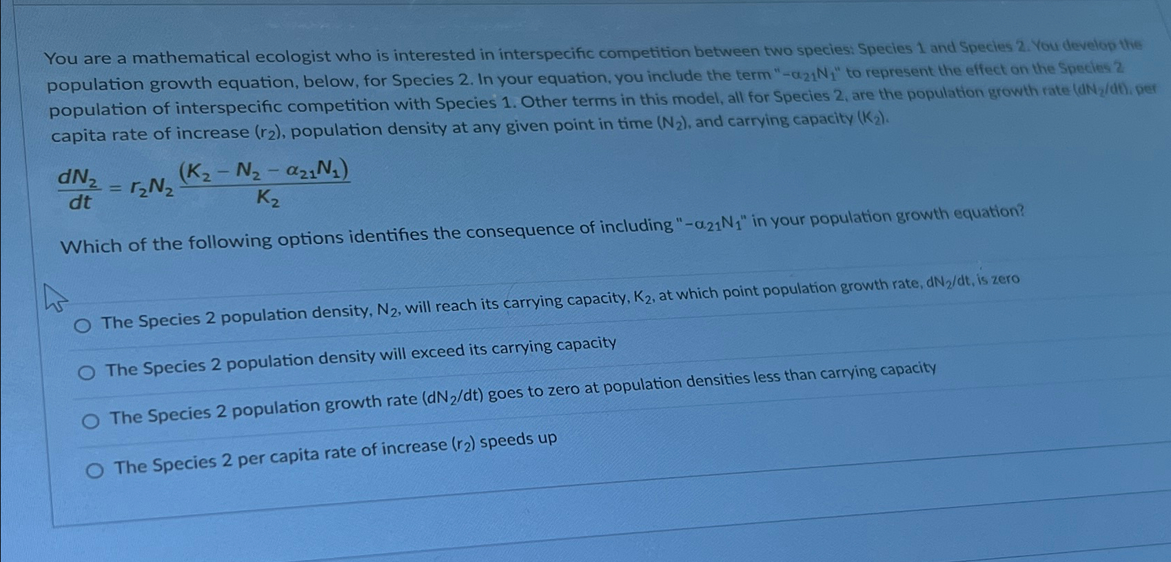 Solved You are a mathematical ecologist who is interested in | Chegg.com