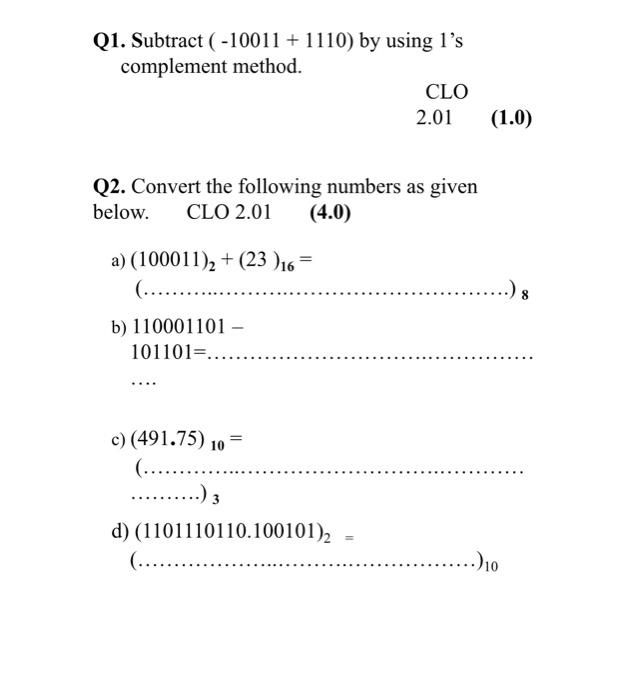 Solved Q1. Subtract (−10011+1110) by using 1's complement | Chegg.com