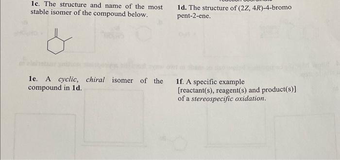 Solved 1c. The structure and name of the most 1d. The | Chegg.com