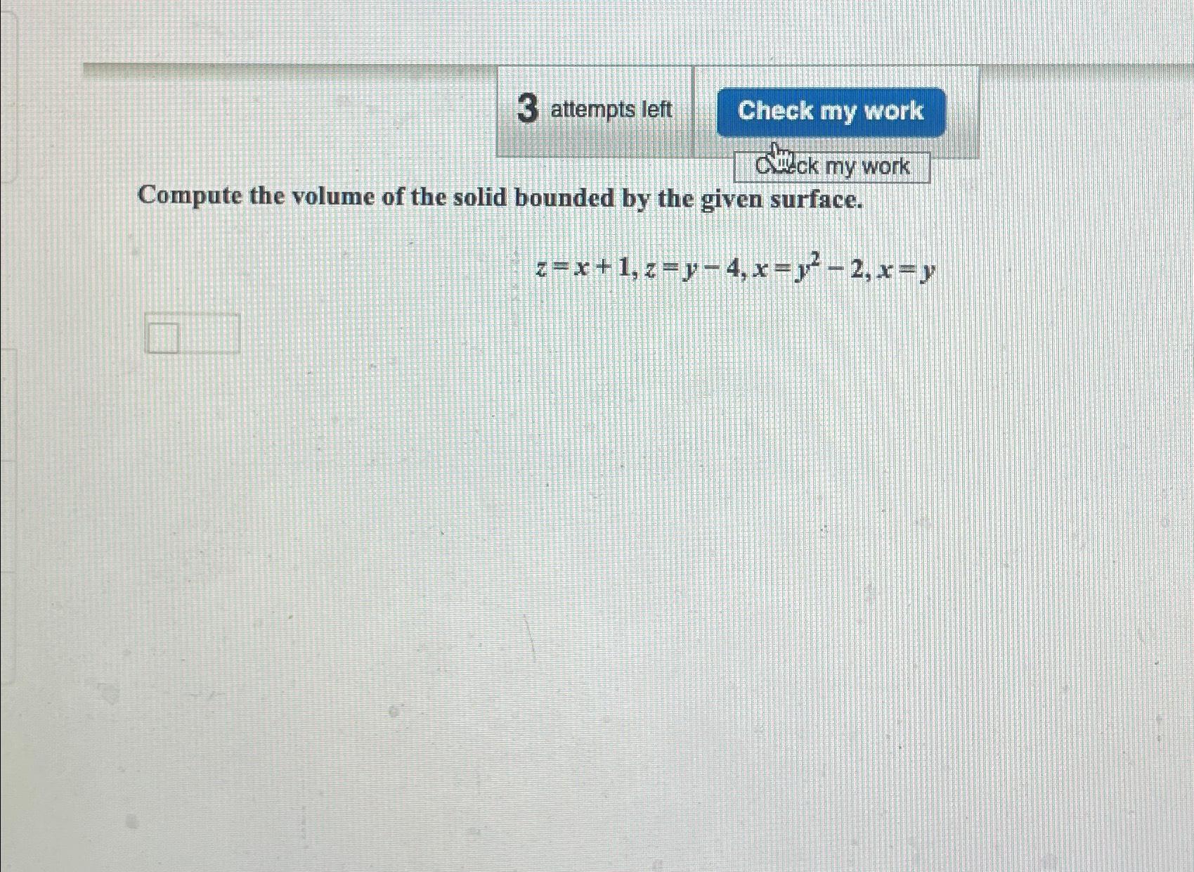 Solved 3 ﻿attempts leftCompute the volume of the solid | Chegg.com