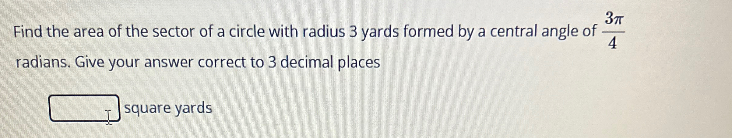 Solved Find the area of the sector of a circle with radius 3 | Chegg.com