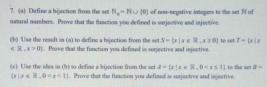 Solved 7. (a) Define a bijection from the set No= Nu {0} of | Chegg.com