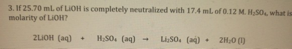 Solved 3. If 25.70 mL of LiOH is completely neutralized with | Chegg.com