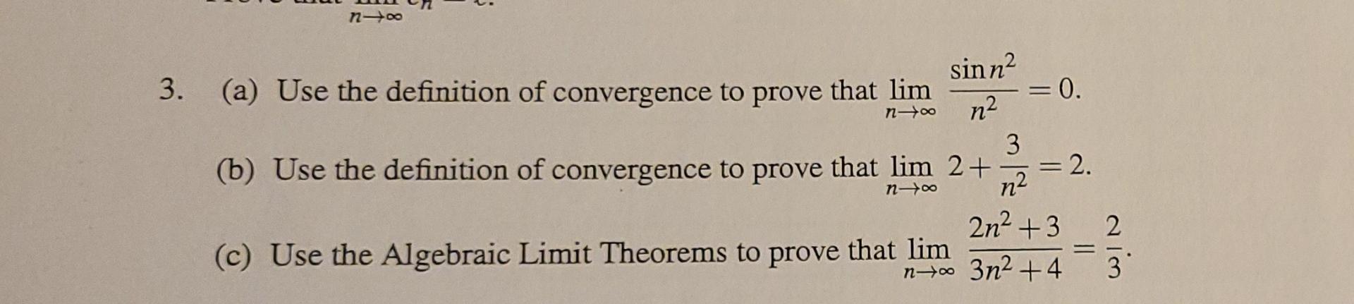 Solved 3. (a) Use the definition of convergence to prove | Chegg.com Solved 3. (a) Use the definition of convergence to prove | Chegg.com