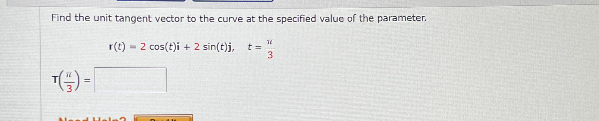 Solved Find the unit tangent vector to the curve at the | Chegg.com