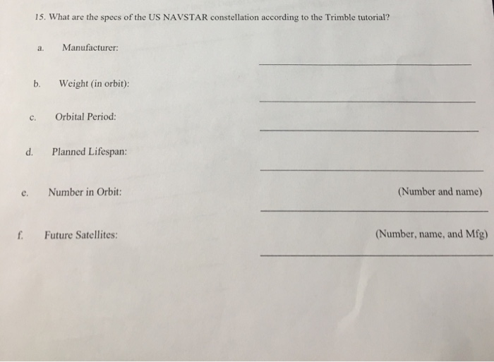 Solved 15. What are the specs of the US NAVSTAR | Chegg.com