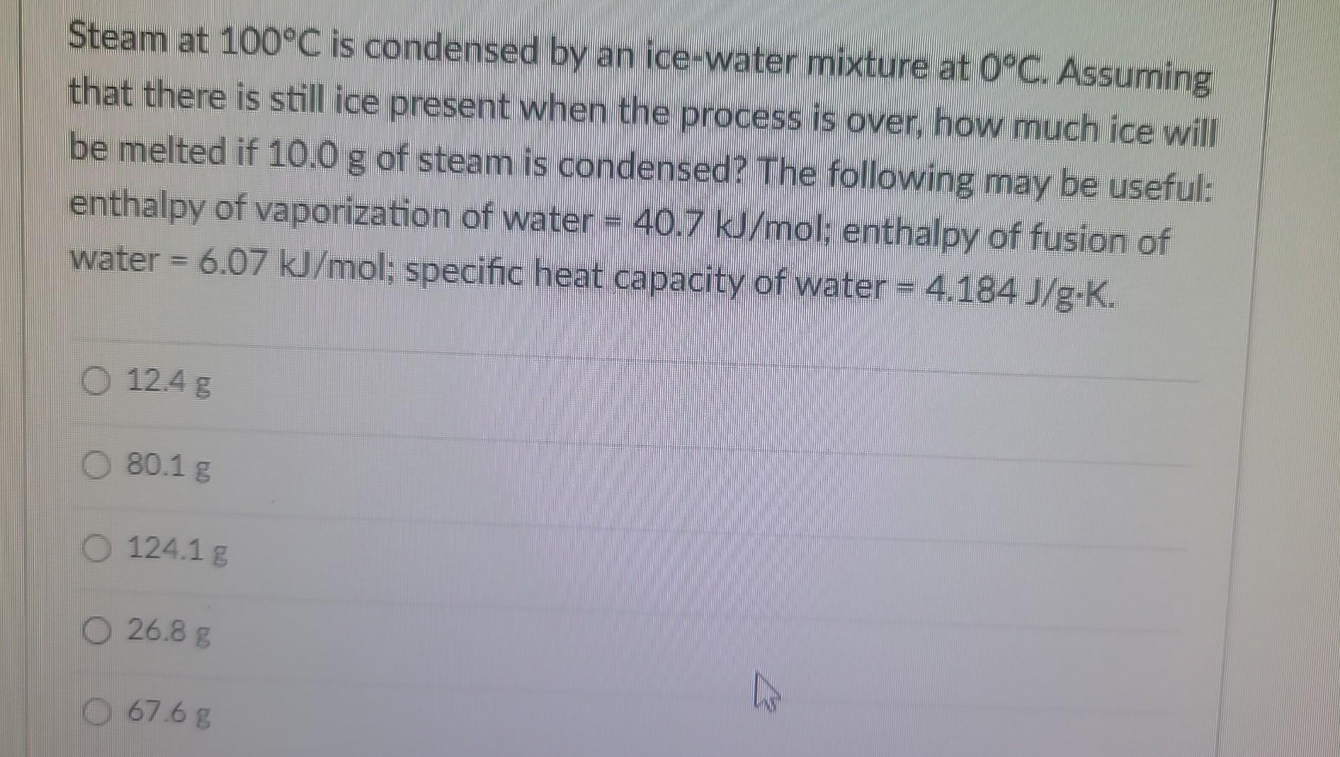 Solved Steam at 100∘C is condensed by an ice-water mixture | Chegg.com
