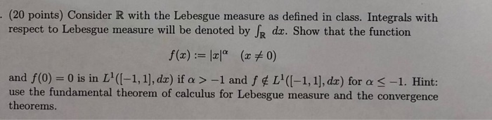 Solved - (20 points) Consider R with the Lebesgue measure as | Chegg.com
