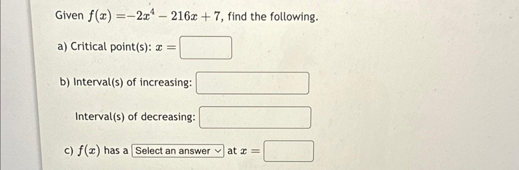 Solved Given f(x)=-2x4-216x+7, ﻿find the following.a) | Chegg.com
