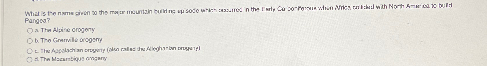 Solved What is the name given to the major mountain building | Chegg.com