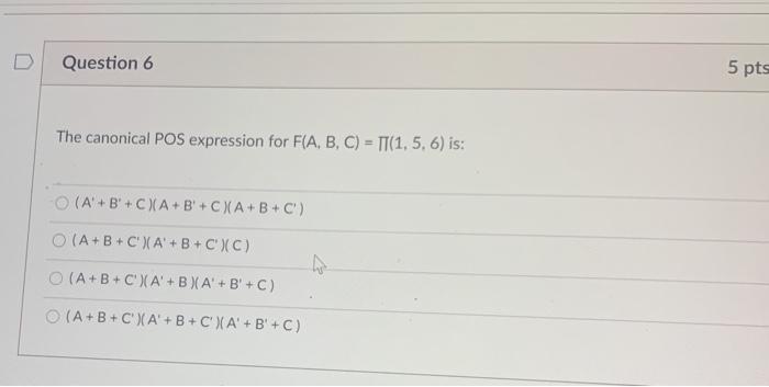 Solved Question 6 5 pts The canonical POS expression for | Chegg.com
