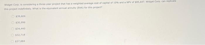 Solved Widget Corp. has to choose between two mutuoly | Chegg.com