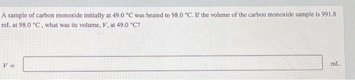 Solved A sample of carbon monoxide initially at 49.0 °C was | Chegg.com