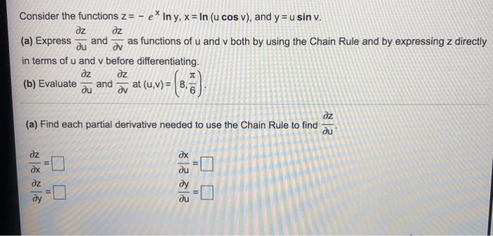 Solved Consider the functions z= - e* Iny, x = In (u cos v), | Chegg.com