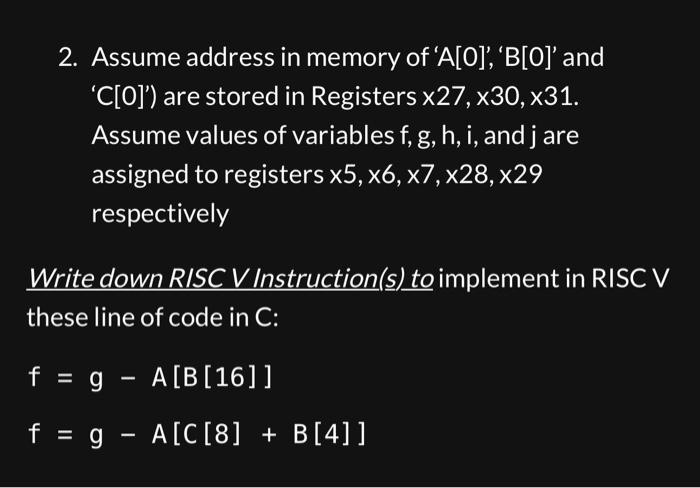 Solved 2. Assume address in memory of 'A[0]', 'B[0]' and | Chegg.com