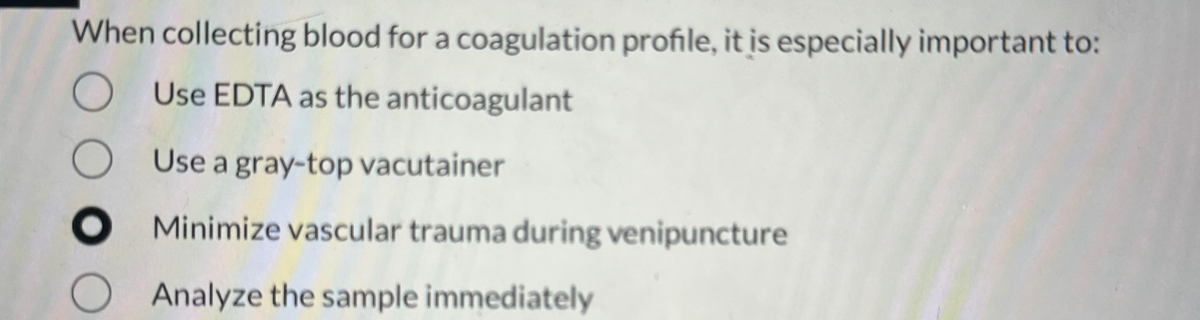 Solved When collecting blood for a coagulation profile, it | Chegg.com