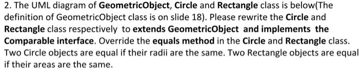 Solved 2. The UML diagram of GeometricObject, Circle and | Chegg.com