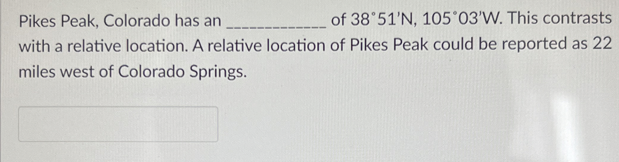 Solved Pikes Peak, Colorado has anof 38°51'N,105°03'W. ﻿This | Chegg.com