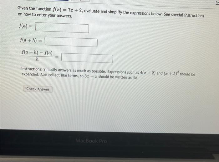 Solved Given the function f(x)=7x+2, evaluate and simplify | Chegg.com