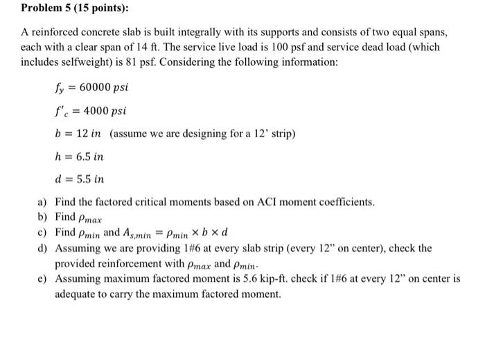 Solved Problem 5 (15 points): A reinforced concrete slab is | Chegg.com