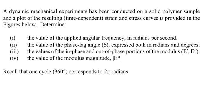 A dynamic mechanical experiments has been conducted | Chegg.com