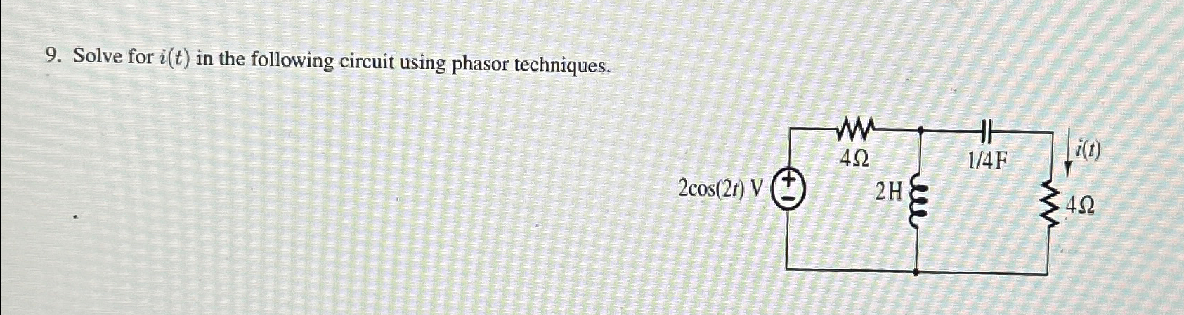 Solved Solve for i(t) ﻿in the following circuit using phasor | Chegg.com
