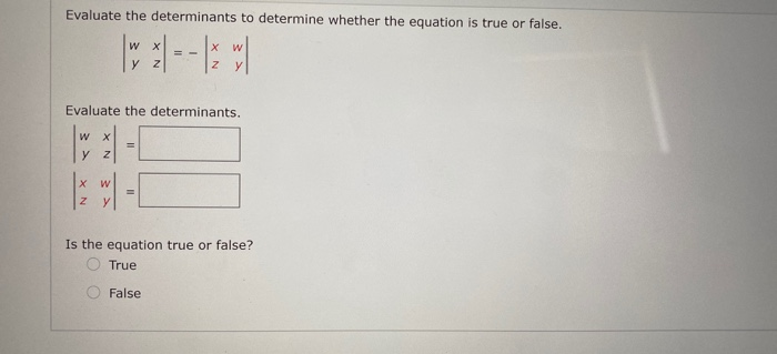 Solved Evaluate the determinants to determine whether the | Chegg.com