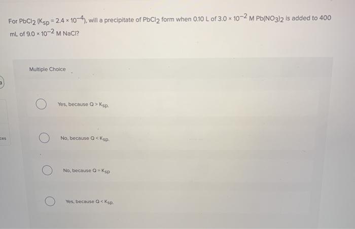 Solved For PbCl2 (Ksp = 2.4 x 10-4), will a precipitate of | Chegg.com